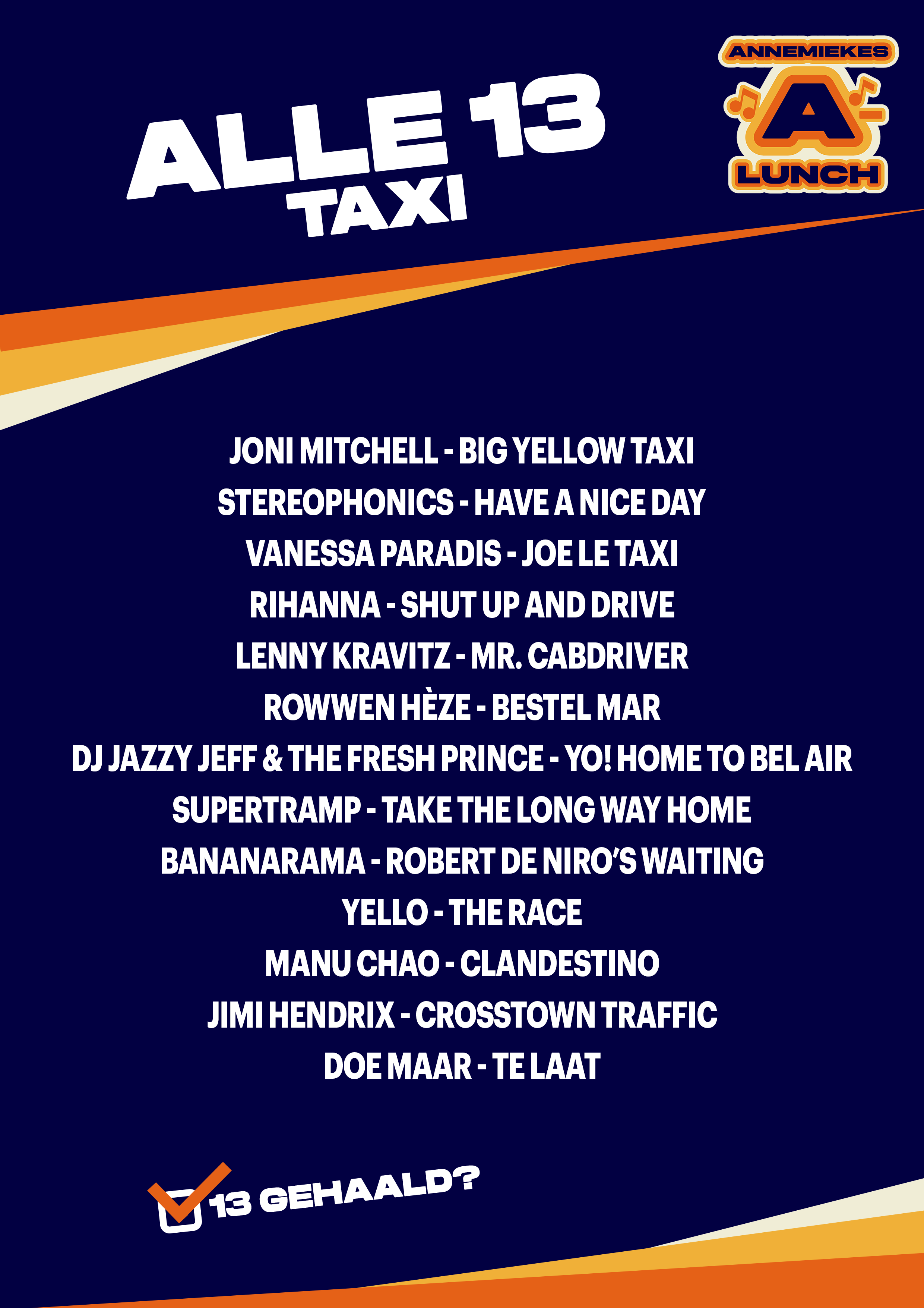 Yello, Take The Long Way Home, Te Laat... Dit was Alle 13: Taxi ...